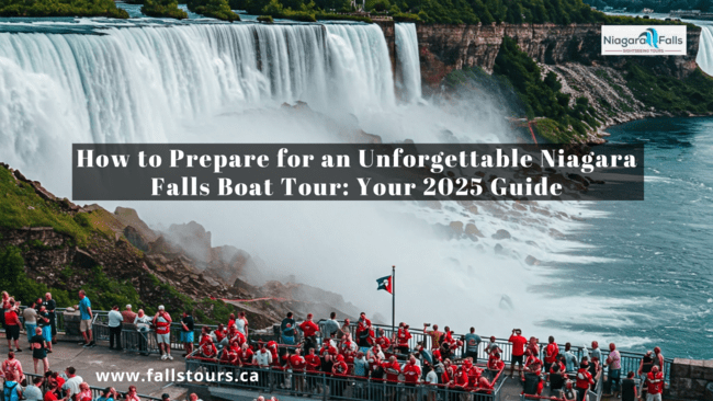 How to Prepare for an Unforgettable Niagara Falls Boat Tour: Your 2025 ...